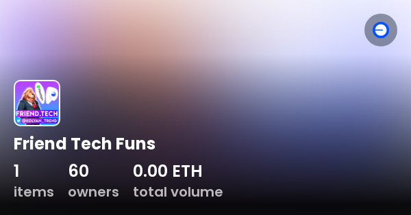 Friend Tech Funs - Collection | OpenSea Friend Tech Funs - Collection | OpenSea