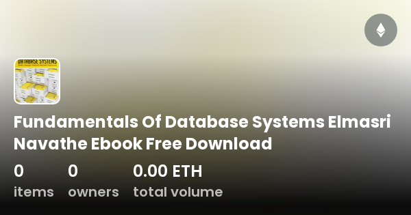 Fundamentals Of Database Systems Elmasri Navathe Ebook Free Download ... Fundamentals Of Database Systems Elmasri Navathe Ebook Free Download ...