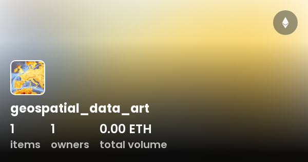 Geospatial Data Art Collection Opensea