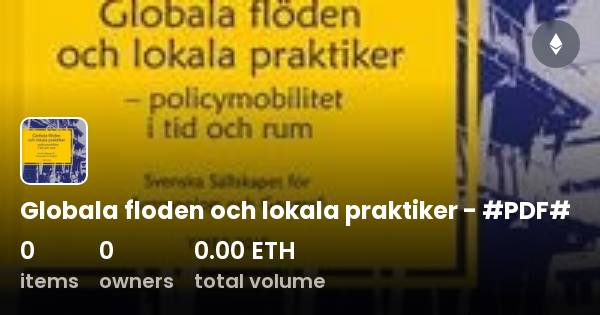 Globala floden och lokala praktiker - #PDF# - Collection | OpenSea Globala floden och lokala praktiker - #PDF# - Collection | OpenSea