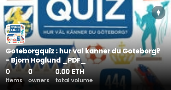 Goteborgquiz : hur val kanner du Goteborg? - Bjorn Hoglund _PDF_ ... Goteborgquiz : hur val kanner du Goteborg? - Bjorn Hoglund _PDF_ ...