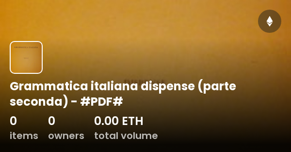 Grammatica italiana dispense (parte seconda) - #PDF# - Collection | OpenSea Grammatica italiana dispense (parte seconda) - #PDF# - Collection | OpenSea
