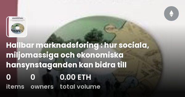 Hallbar marknadsforing : hur sociala, miljomassiga och ekonomiska ... Hallbar marknadsforing : hur sociala, miljomassiga och ekonomiska ...