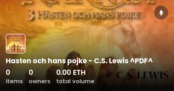 Hasten och hans pojke - C.S. Lewis ^PDF^ - Collection | OpenSea Hasten och hans pojke - C.S. Lewis ^PDF^ - Collection | OpenSea