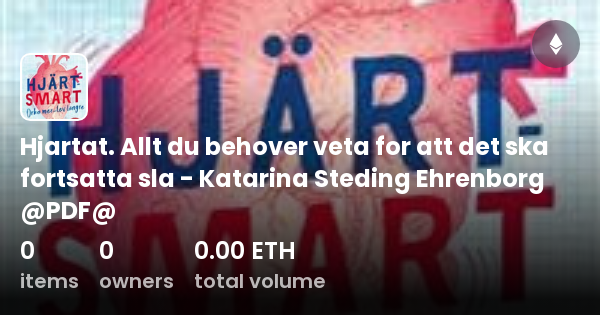 Hjartat. Allt du behover veta for att det ska fortsatta sla - Katarina ... Hjartat. Allt du behover veta for att det ska fortsatta sla - Katarina ...