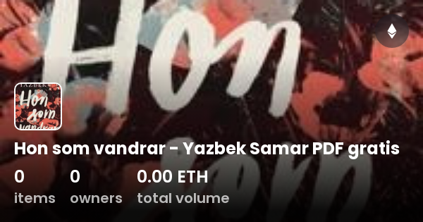 Hon som vandrar - Yazbek Samar PDF gratis - Collection | OpenSea Hon som vandrar - Yazbek Samar PDF gratis - Collection | OpenSea