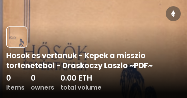 Hosok es vertanuk - Kepek a misszio tortenetebol - Draskoczy Laszlo ... Hosok es vertanuk - Kepek a misszio tortenetebol - Draskoczy Laszlo ...