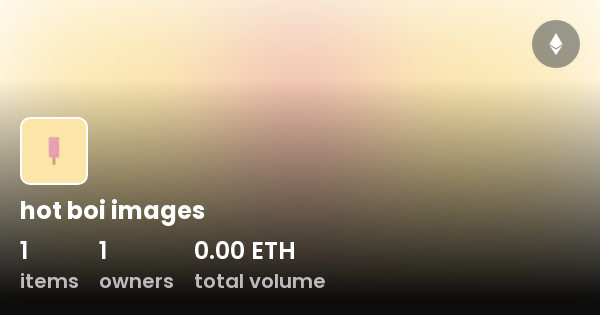 Hot Boi Images Collection Opensea