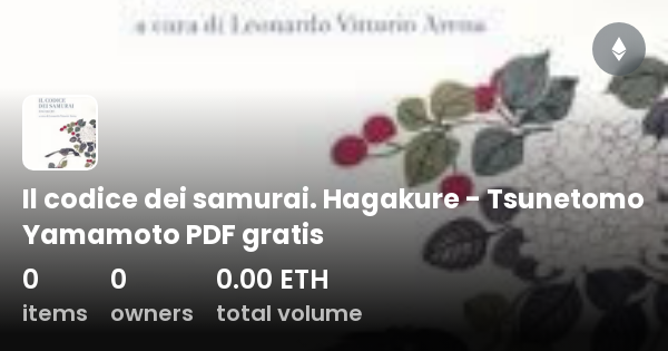 Il codice dei samurai. Hagakure - Tsunetomo Yamamoto PDF gratis ... Il codice dei samurai. Hagakure - Tsunetomo Yamamoto PDF gratis ...