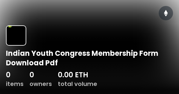 Indian Youth Congress Membership Form Download Pdf - Collection | OpenSea Indian Youth Congress Membership Form Download Pdf - Collection | OpenSea