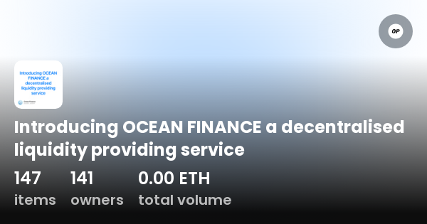 Introducing OCEAN FINANCE a decentralised liquidity providing service ... Introducing OCEAN FINANCE a decentralised liquidity providing service ...