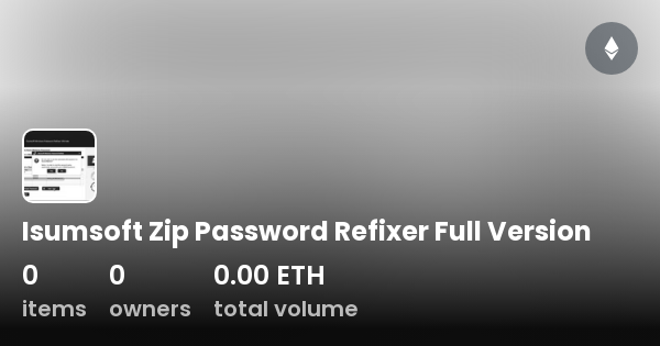 Isumsoft Zip Password Refixer Full Version Collection Opensea