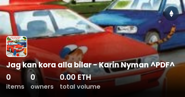 Jag kan kora alla bilar - Karin Nyman ^PDF^ - Collection | OpenSea Jag kan kora alla bilar - Karin Nyman ^PDF^ - Collection | OpenSea