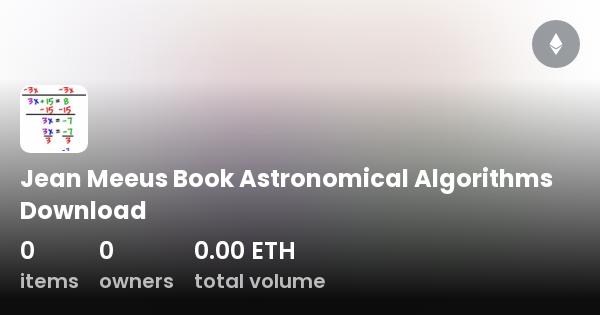 Jean Meeus Book Astronomical Algorithms Download - Collection | OpenSea Jean Meeus Book Astronomical Algorithms Download - Collection | OpenSea