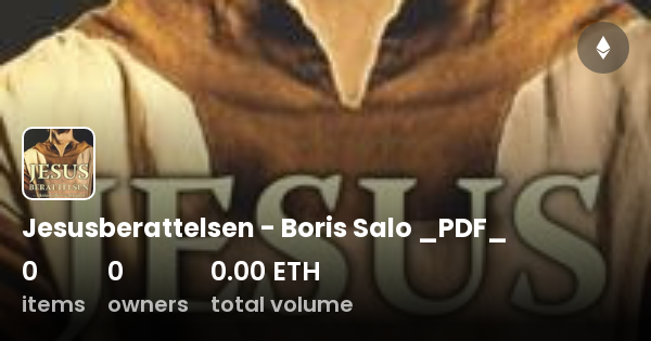Jesusberattelsen - Boris Salo _PDF_ - Collection | OpenSea Jesusberattelsen - Boris Salo _PDF_ - Collection | OpenSea
