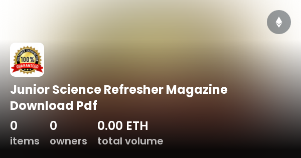 Junior Science Refresher Magazine Download Pdf - Collection | OpenSea Junior Science Refresher Magazine Download Pdf - Collection | OpenSea
