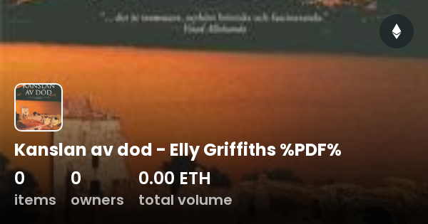 Kanslan av dod - Elly Griffiths %PDF% - Collection | OpenSea Kanslan av dod - Elly Griffiths %PDF% - Collection | OpenSea