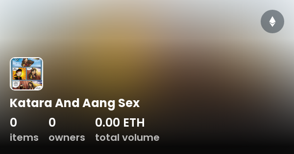 Katara And Aang Sex Collection Opensea