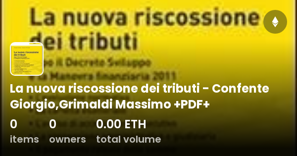 La nuova riscossione dei tributi - Confente Giorgio,Grimaldi Massimo ... La nuova riscossione dei tributi - Confente Giorgio,Grimaldi Massimo ...