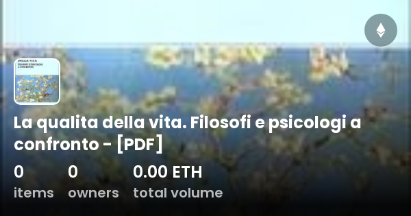 La qualita della vita. Filosofi e psicologi a confronto - [PDF ... La qualita della vita. Filosofi e psicologi a confronto - [PDF ...