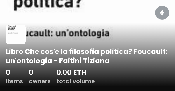 Libro Che cos'e la filosofia politica? Foucault: un'ontologia - Faitini ... Libro Che cos'e la filosofia politica? Foucault: un'ontologia - Faitini ...