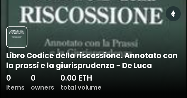 Libro Codice della riscossione. Annotato con la prassi e la ... Libro Codice della riscossione. Annotato con la prassi e la ...