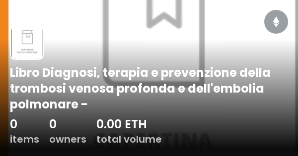 Libro Diagnosi, terapia e prevenzione della trombosi venosa profonda e ... Libro Diagnosi, terapia e prevenzione della trombosi venosa profonda e ...