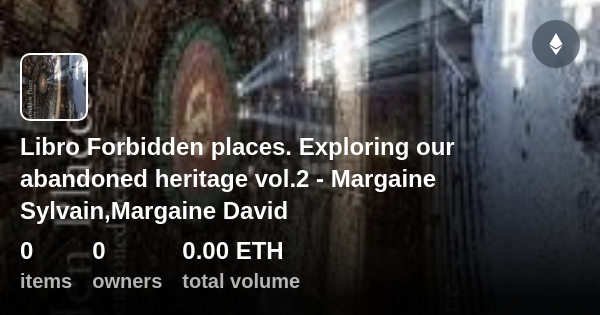 Libro Forbidden places. Exploring our abandoned heritage vol.2 ... Libro Forbidden places. Exploring our abandoned heritage vol.2 ...
