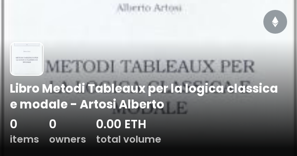 Libro Metodi Tableaux per la logica classica e modale - Artosi Alberto ... Libro Metodi Tableaux per la logica classica e modale - Artosi Alberto ...