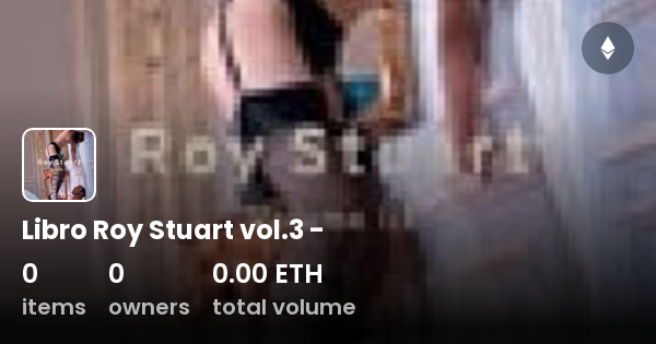 Libro Roy Stuart vol.3 - - Collection | OpenSea Libro Roy Stuart vol.3 - - Collection | OpenSea