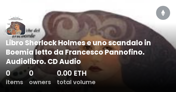 Libro Sherlock Holmes e uno scandalo in Boemia letto da Francesco ... Libro Sherlock Holmes e uno scandalo in Boemia letto da Francesco ...