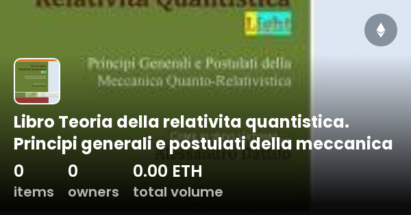 Libro Teoria della relativita quantistica. Principi generali e ... Libro Teoria della relativita quantistica. Principi generali e ...