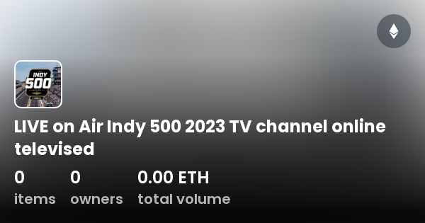 LIVE on Air Indy 500 2023 TV channel online televised - Collection ... LIVE on Air Indy 500 2023 TV channel online televised - Collection ...