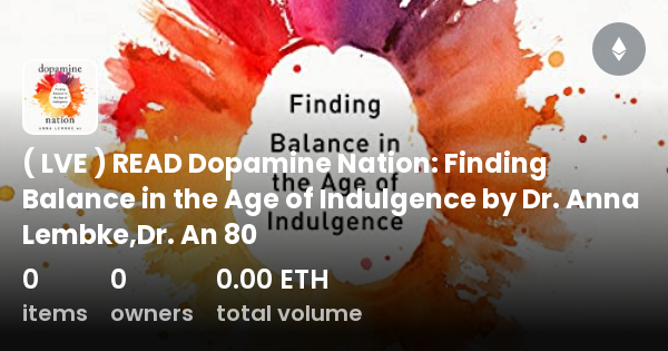 ( LVE ) READ Dopamine Nation: Finding Balance in the Age of Indulgence ... ( LVE ) READ Dopamine Nation: Finding Balance in the Age of Indulgence ...