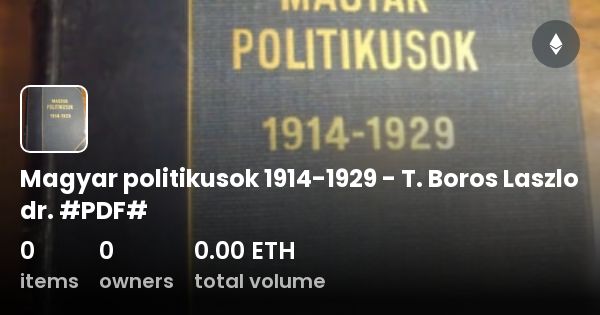 Magyar politikusok 1914-1929 - T. Boros Laszlo dr. #PDF# - Collection ... Magyar politikusok 1914-1929 - T. Boros Laszlo dr. #PDF# - Collection ...
