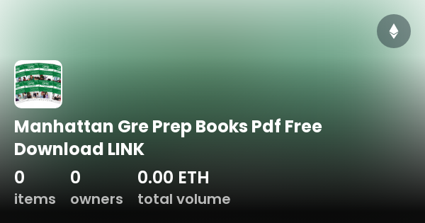 Manhattan Gre Prep Books Pdf Free Download LINK - Collection | OpenSea Manhattan Gre Prep Books Pdf Free Download LINK - Collection | OpenSea