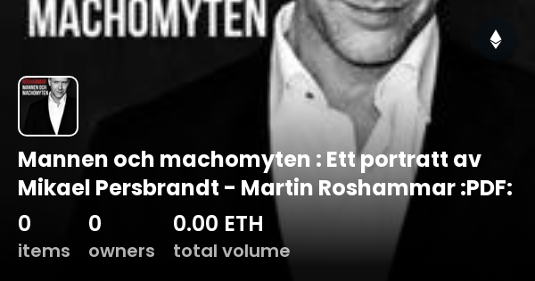 Mannen och machomyten : Ett portratt av Mikael Persbrandt - Martin ... Mannen och machomyten : Ett portratt av Mikael Persbrandt - Martin ...