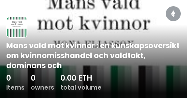 Mans vald mot kvinnor : en kunskapsoversikt om kvinnomisshandel och ... Mans vald mot kvinnor : en kunskapsoversikt om kvinnomisshandel och ...