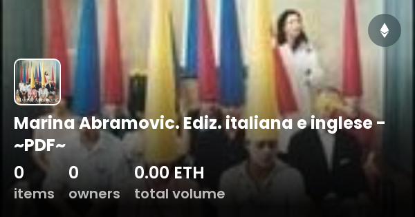 Marina Abramovic. Ediz. italiana e inglese - ~PDF~ - Collection | OpenSea Marina Abramovic. Ediz. italiana e inglese - ~PDF~ - Collection | OpenSea
