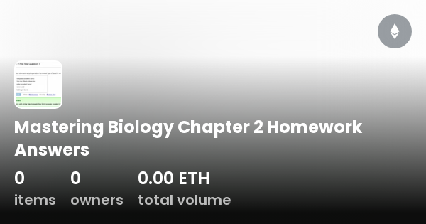 Mastering Biology Chapter 2 Homework Answers - Collection | OpenSea Mastering Biology Chapter 2 Homework Answers - Collection | OpenSea