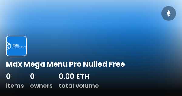 Max Mega Menu Pro Nulled Free - Collection | OpenSea Max Mega Menu Pro Nulled Free - Collection | OpenSea
