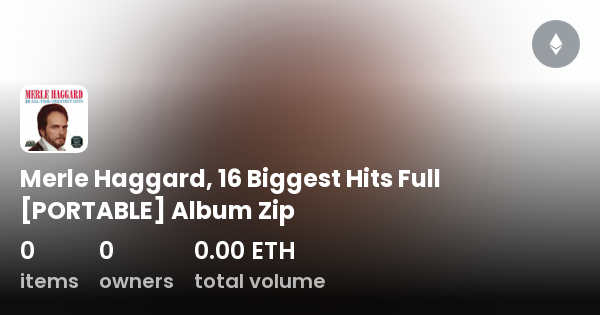 Merle Haggard 16 Biggest Hits Full [portable] Album Zip Collection