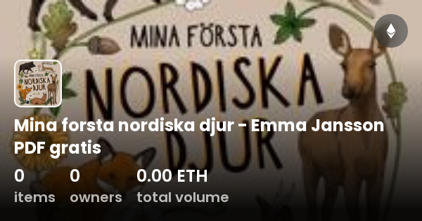 Mina forsta nordiska djur - Emma Jansson PDF gratis - Collection | OpenSea Mina forsta nordiska djur - Emma Jansson PDF gratis - Collection | OpenSea