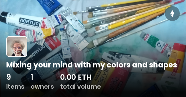 Mixing your mind with my colors and shapes - Collection | OpenSea Mixing your mind with my colors and shapes - Collection | OpenSea