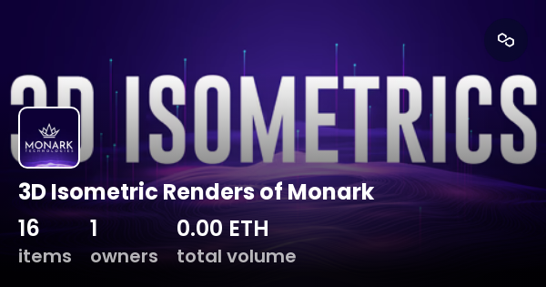 3D Isometric Renders of Monark - Collection | OpenSea 3D Isometric Renders of Monark - Collection | OpenSea