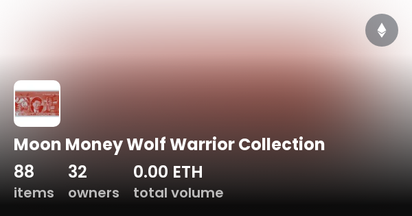 Moon Money Wolf Warrior Collection - Collection | OpenSea Moon Money Wolf Warrior Collection - Collection | OpenSea