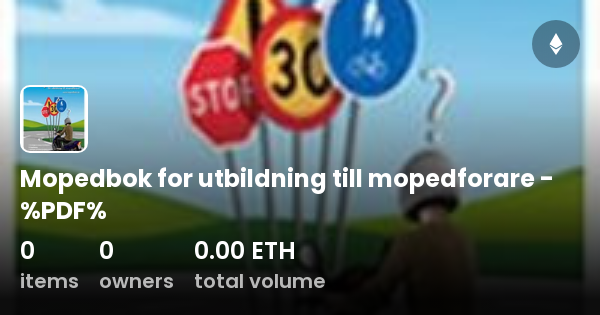 Mopedbok for utbildning till mopedforare - %PDF% - Collection | OpenSea Mopedbok for utbildning till mopedforare - %PDF% - Collection | OpenSea