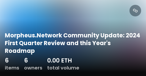 Morpheus.Network Community Update: 2024 First Quarter Review and this ... Morpheus.Network Community Update: 2024 First Quarter Review and this ...