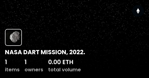 NASA DART MISSION, 2022. - Collection | OpenSea NASA DART MISSION, 2022. - Collection | OpenSea