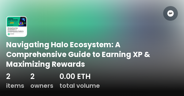 Navigating Halo Ecosystem: A Comprehensive Guide to Earning XP ... Navigating Halo Ecosystem: A Comprehensive Guide to Earning XP ...